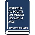 Buy STRUCTURAL EQUATION MODELING WITH AMOS: BASIC CONCEPTS APPLICATIONS AND PROGRAMMING 3RD ...