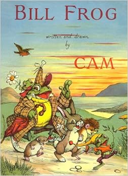 Bill Frog: Amazon.co.uk: Cam: Books