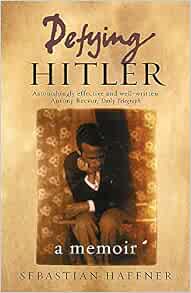 Defying Hitler: A Memoir: Amazon.co.uk: Sebastian Haffner ...