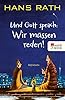 Und Gott sprach: Du musst mir helfen! (Die Jakob-Jakobi-Bücher 3) eBook: Hans Rath: Amazon.de ...