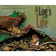 A Log's Life: Amazon.co.uk: Pfeffer, Wendy, Brickman, Robin ...