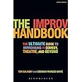The Improv Handbook: The Ultimate Guide to Improvising in Comedy ...