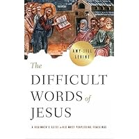 The Difficult Words of Jesus: Amazon.co.uk: Levine, Amy-Jill ...