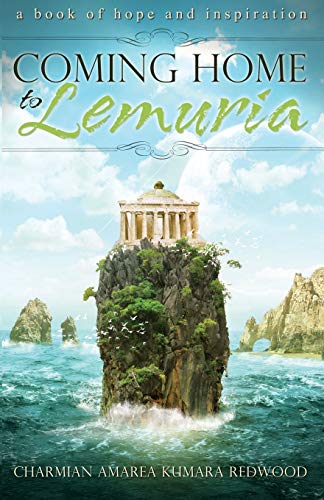 Coming Home To Lemuria: A Book of Hope and Inspiration: Amazon.co.uk ...