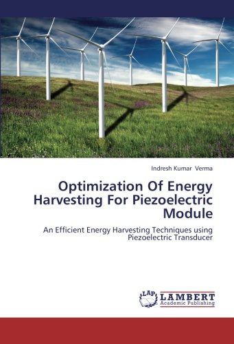 Buy Optimization Of Energy Harvesting For Piezoelectric Module: An ...