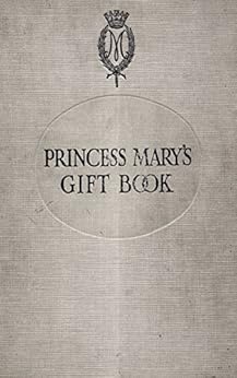 Princess Mary's Gift Book eBook: Princess Mary: Amazon.co.uk: Kindle Store