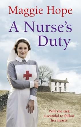 A Nurse's Duty eBook: Maggie Hope: Amazon.co.uk: Kindle Store