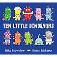 Ten Little Dinosaurs: Amazon.co.uk: Brownlow, Mike, Rickerty, Simon ...