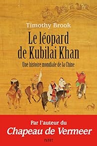 Le léopard de Kubilai Khan - Timothy Brook - Babelio
