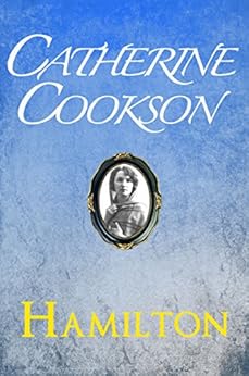 Hamilton (Featuring Hamilton Book 1) eBook: Catherine Cookson: Amazon ...