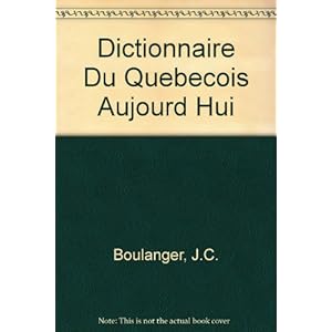 Télécharger Livre Dictionnaire Du Quebecois Aujourd Hui gratuit PDF et ePub