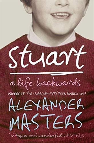 Stuart: A Life Backwards: Amazon.co.uk: Masters, Alexander ...