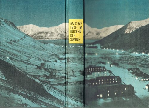 Insel im Rücken der Sonne. Neun Jahre auf Spitzbergen : Liv Balstad ...