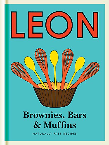 Leon Brownies, Bars & Muffins (Little Leons): Naturally Fast Recipes ...