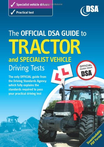 The Official DSA Guide to Tractor and Specialist Vehicle Driving Tests ...