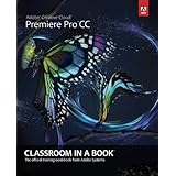 Adobe Premiere Pro CC Classroom in a Book 2018: 2018 release : Jago ...