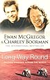 Long Way Round: Amazon.co.uk: McGregor, Ewan, Boorman, Charley ...