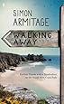 Walking Away: Amazon.co.uk: Simon Armitage: 9780571298358: Books