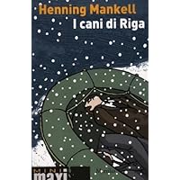 Amazon.it: I cani di Riga. Le inchieste del commissario Kurt Wallander ...