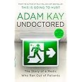 Undoctored: The brand new No 1 Sunday Times bestseller from the author ...