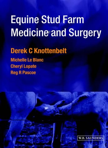 Equine Stud Farm Medicine & Surgery: Amazon.co.uk: Knottenbelt BVM&S DVM&S MRCVS Dr., Derek C ...