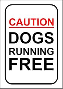 Caution dogs running free safety sign - 3mm Aluminium sign 300mm x ...
