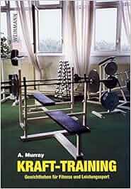 Kraft-Training: Gewichtheben für Fitness und Leistungssport: Amazon.de ...