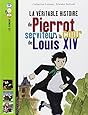 Amazon.fr - La véritable histoire de Pierrot, serviteur à la cour de ...