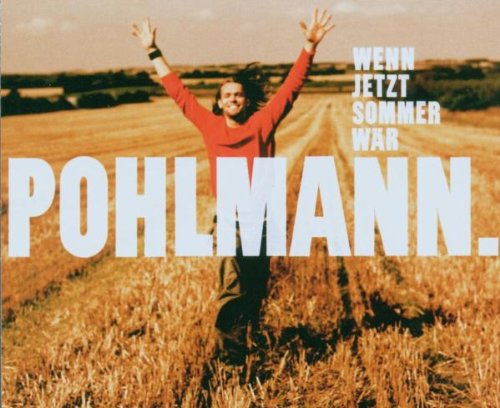 Wenn Jetzt Sommer Wär - Pohlmann: Amazon.de: Musik