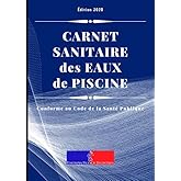 Amazon.fr - Carnet Sanitaire des Eaux de Piscine: A4 118 pages | Conforme au Code de la Santé ...