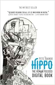 Hippo: The Human Focused Digital Book: Amazon.co.uk: Pete Trainor, Luke ...