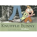 Knuffle Bunny Free: An Unexpected Diversion (Knuffle Bunny Series ...