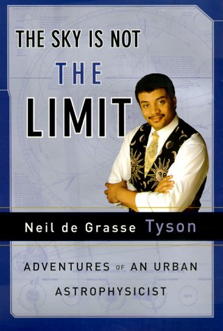 Buy The Sky Is Not the Limit: Adventures of an Urban Astrophysicist ...