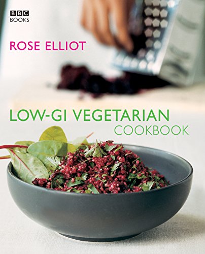 Low-GI Vegetarian Cookbook: Amazon.co.uk: Elliot, Rose: 9780563539216 ...