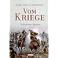 Vom Kriege: vollständige Ausgabe : Clausewitz, Carl von: Amazon.de: Bücher
