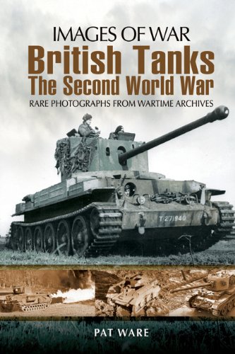 British Tanks: The Second World War (Images of War): Amazon.co.uk: Pat ...