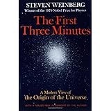 The First Three Minutes: A Modern View Of The Origin Of The Universe ...