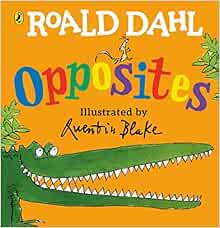 Roald Dahl's Opposites: (Lift-the-Flap): Amazon.co.uk: Dahl, Roald ...