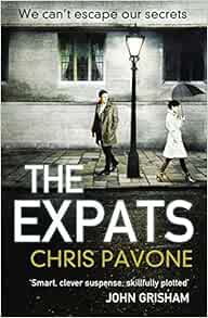 The Expats: Amazon.co.uk: Pavone, Chris: 9780571279142: Books