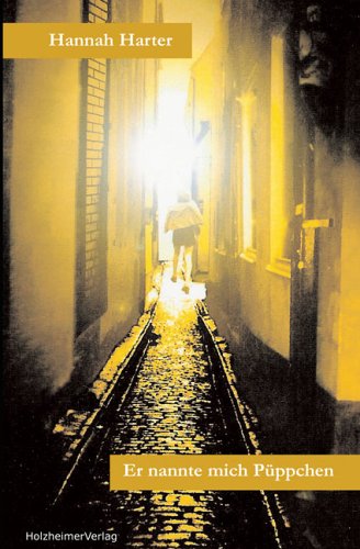 Er nannte mich Püppchen : Harter, Hannah, Schlesinger, Gerhard: Amazon ...