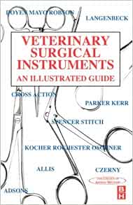 Veterinary Surgical Instruments: An Illustrated Guide, 1e: Amazon.co.uk ...