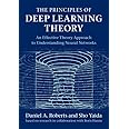 The Principles of Deep Learning Theory: An Effective Theory Approach to ...