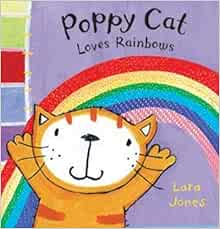 Poppy Cat Loves Rainbows: Amazon.co.uk: Jones, Lara: 9781405052313: Books