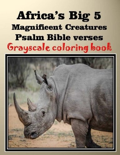 Buy Africa's Big 5 Magnificent Creatures Psalm Bible verses: Gray scale ...