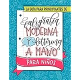 La guía definitiva de caligrafía moderna y lettering a mano para ...