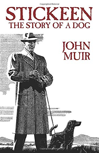 Stickeen: The Story of a Dog: Amazon.co.uk: Muir, John: 9781434471536 ...