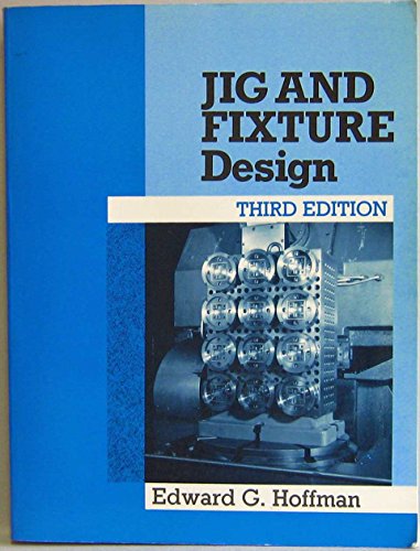 Buy Jig and Fixture Design Book Online at Low Prices in India | Jig and ...