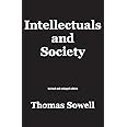 Intellectuals and Society: Revised and Expanded Edition : Sowell ...