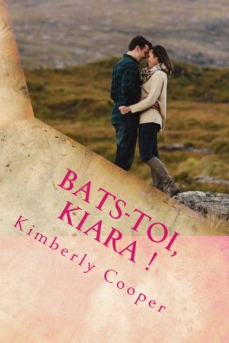Amazon.fr - Bats-toi, Kiara ! - Cooper, Kimberly - Livres