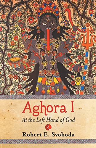 Buy Aghora: At The Left Hand Of God Book Online at Low Prices in India ...